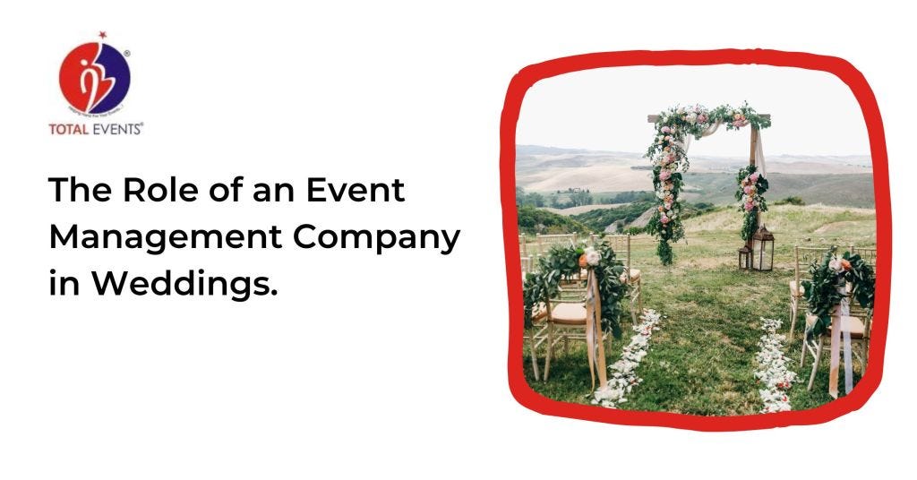 The Role of an Event Management Company in Weddings. | by Totalevents ...