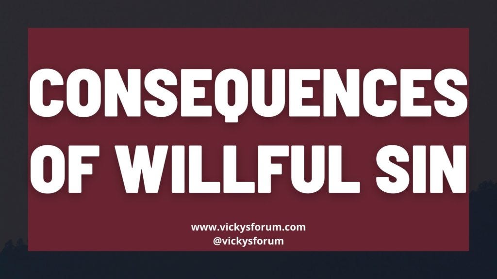 Willful Sin — Why You Should Not Sin Willfully | by Vicky's Forum ...