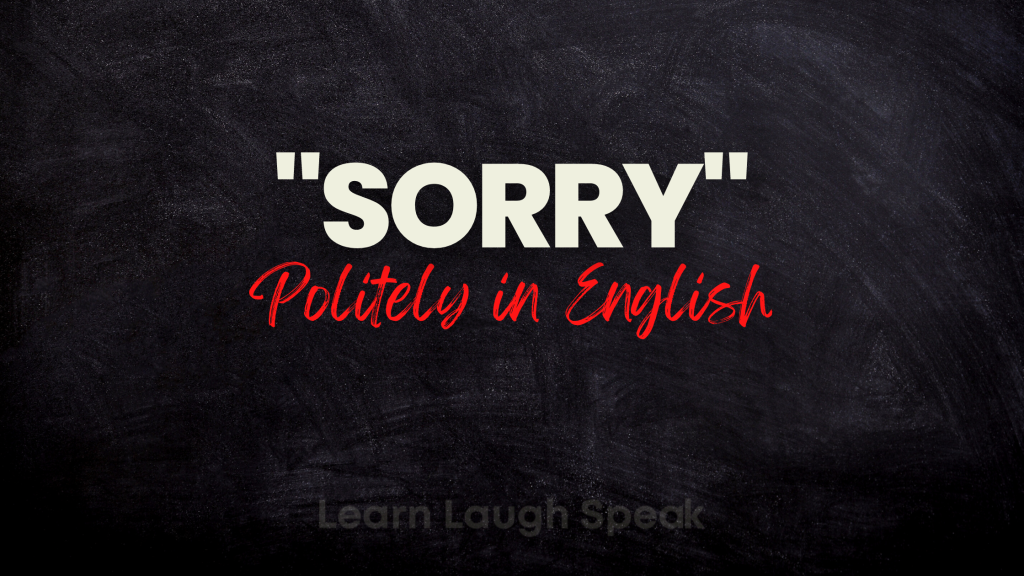 10 Ways to Say Sorry With Empathy in English and Show Truly You Mean it ...