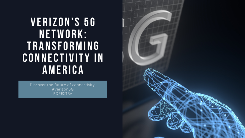 How Verizon’s 5G Network Is Revolutionizing Connectivity Across America ...