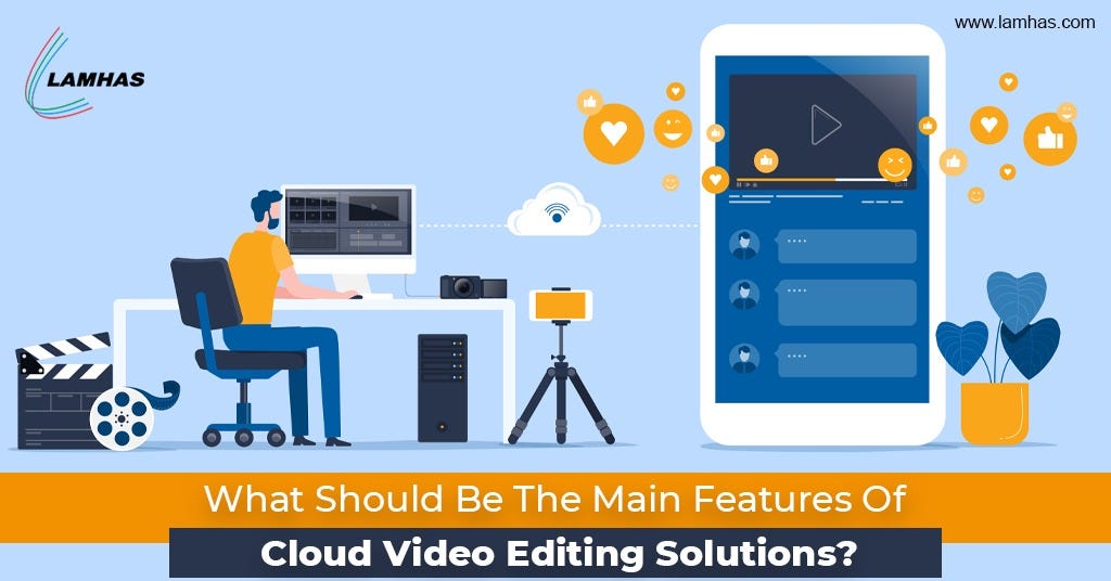 What Should Be The Main Features Of Cloud Video Editing Solutions? | by ...