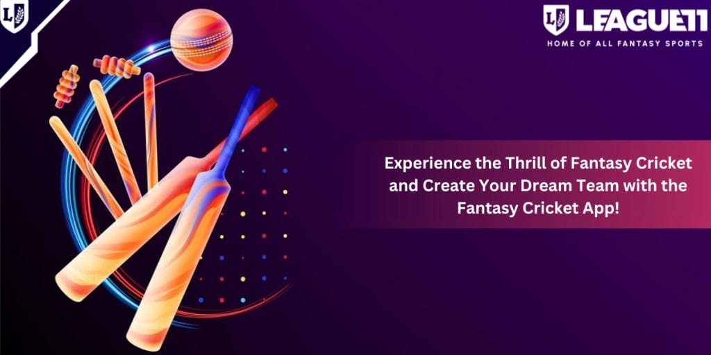 Experience the Thrill of Fantasy Cricket and Create Your Dream Team ...