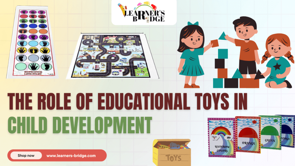 The Role of Educational Toys in Child Development | by Learners Bridge ...
