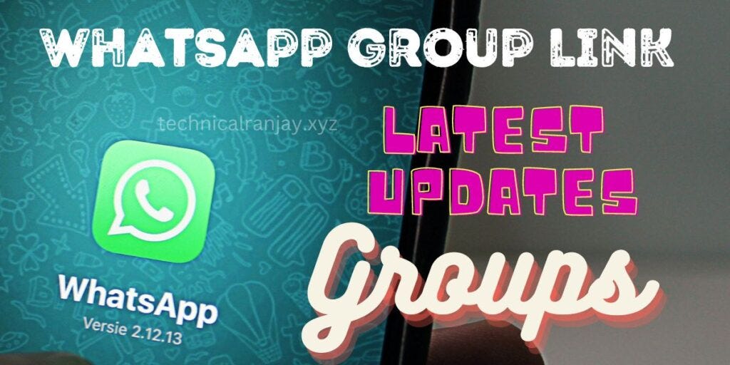 Whatsapp Group link App Latest Updates Groups | by Ranjan Kumar | Medium