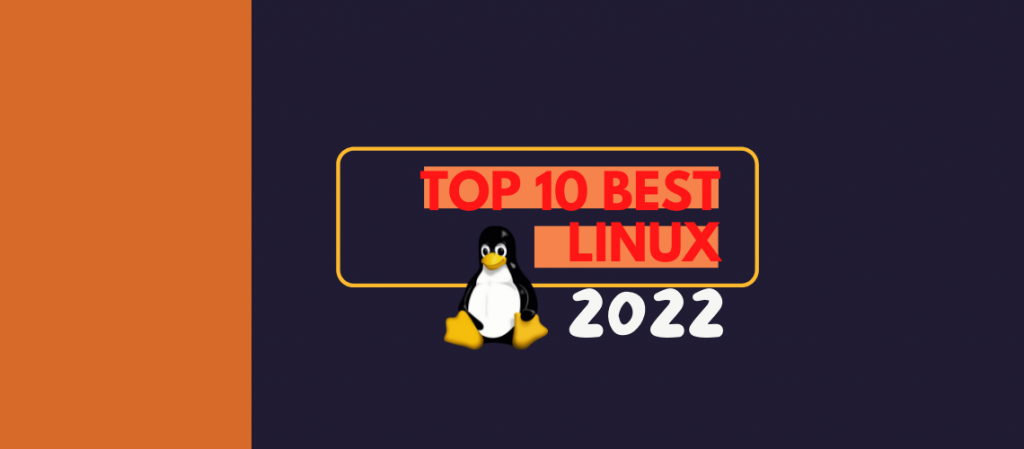 Top 10 Best Linux 2022. Top 10 Best Linux Server 2022. Linux is… | by ...