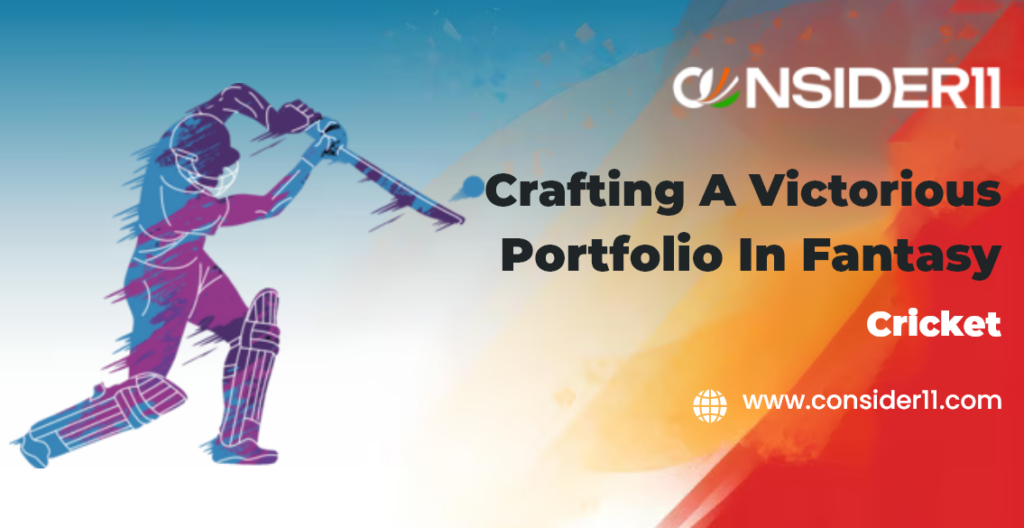 Fantasy Cricket: Create a Winning Portfolio for Game | by Consider11 ...