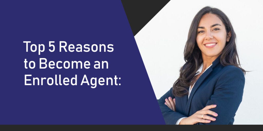 Top 5 Reasons to become an Enrolled Agent | Best EA Course | by Invisor ...