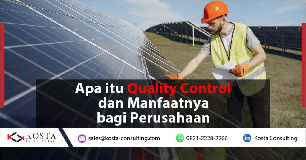Apa Itu Quality Control dan Manfaatnya bagi Perusahaan? — ERP INDONESIA ...