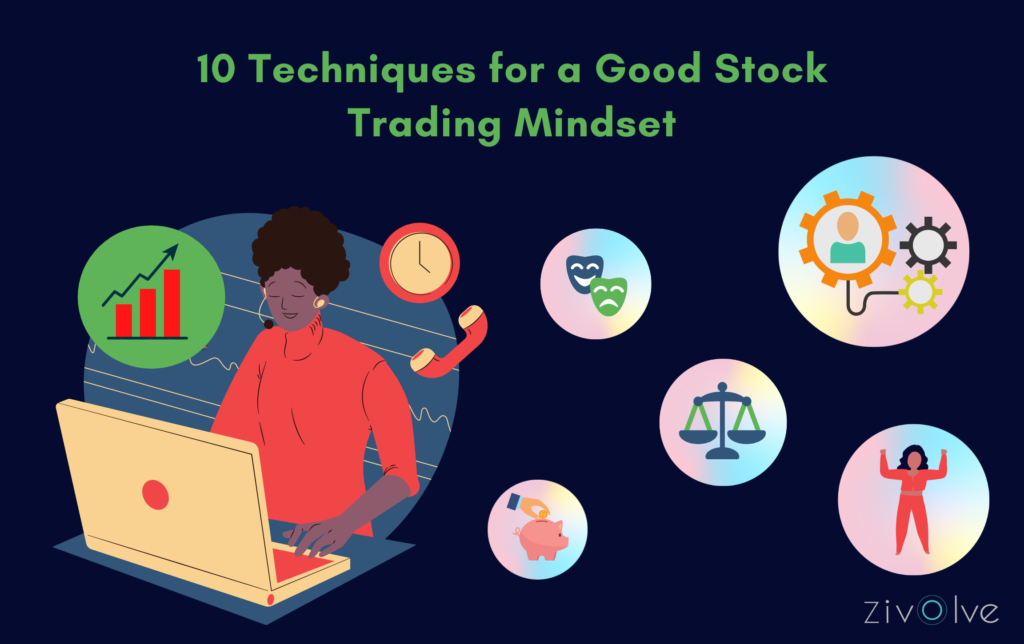 10 Techniques for a Good Stock Trading Mindset | by Zivolve | Medium