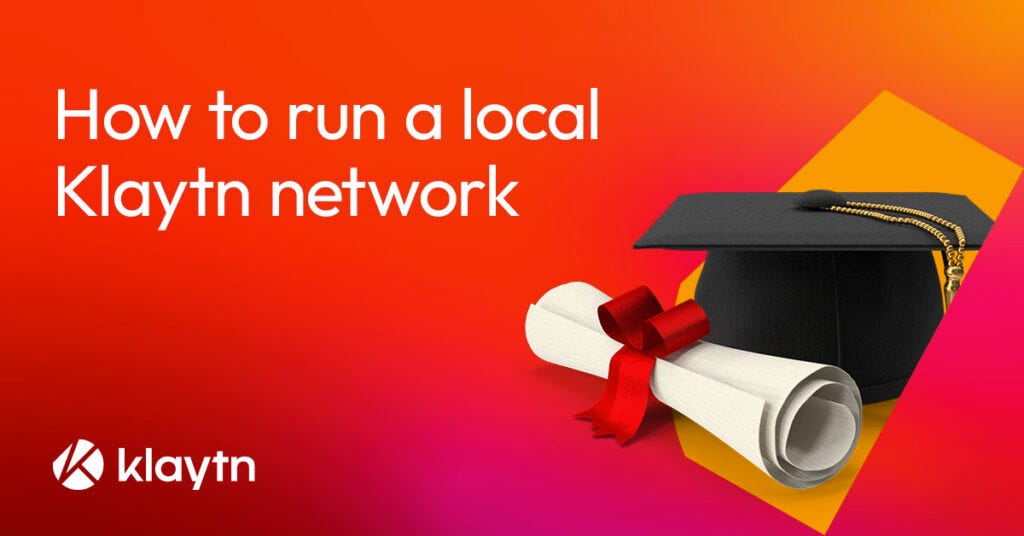 How to run a local Klaytn network | by Klaytn | Klaytn | Medium