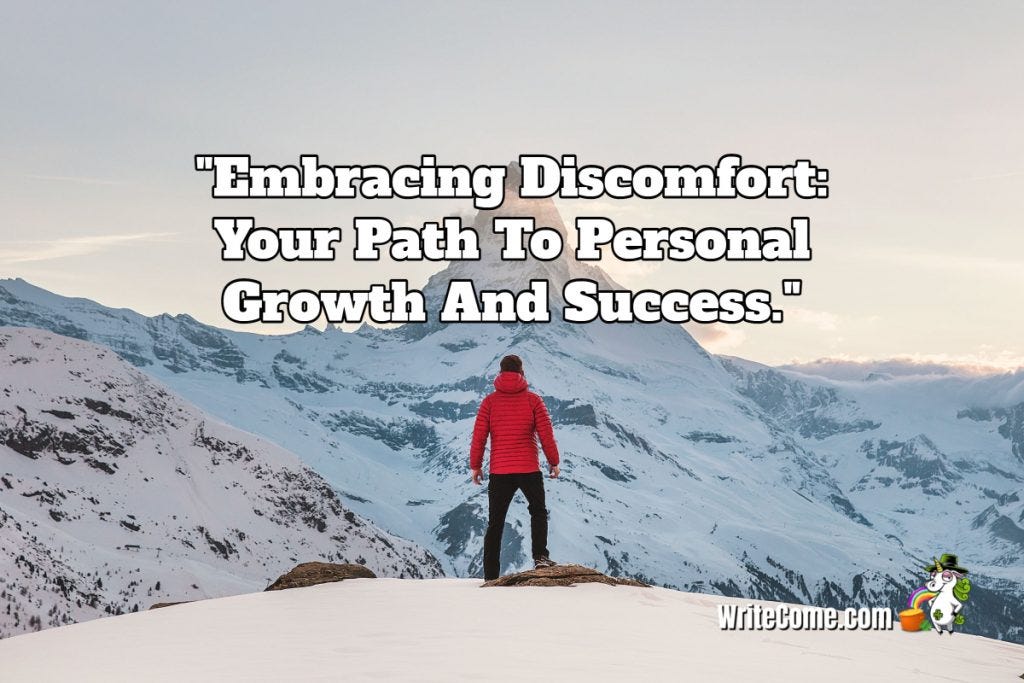 Embracing Discomfort: Your Path to Personal Growth and Success | by ...