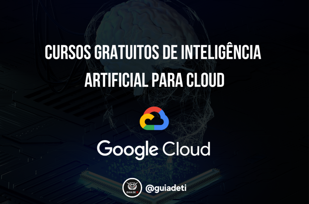 Google Cloud Skills: 10 Cursos Grátis de IA para Cloud | by Guia de TI ...