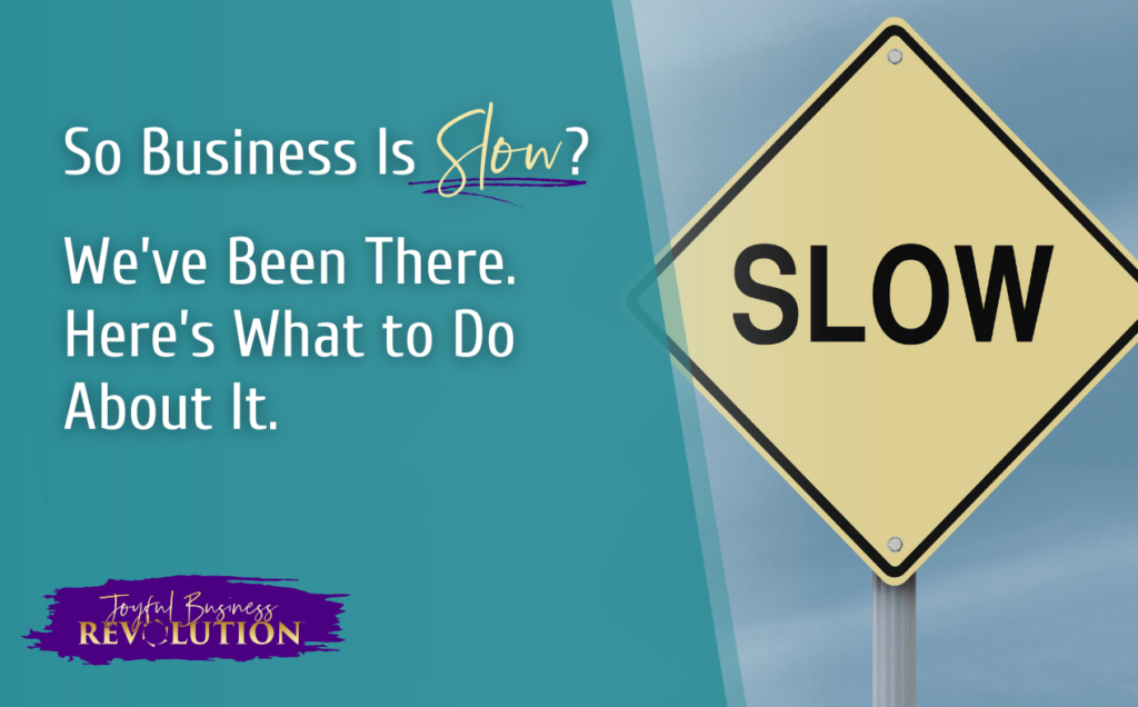 Is Business Slow? We’ve Been There. Here’s What to Do About It. | by M ...