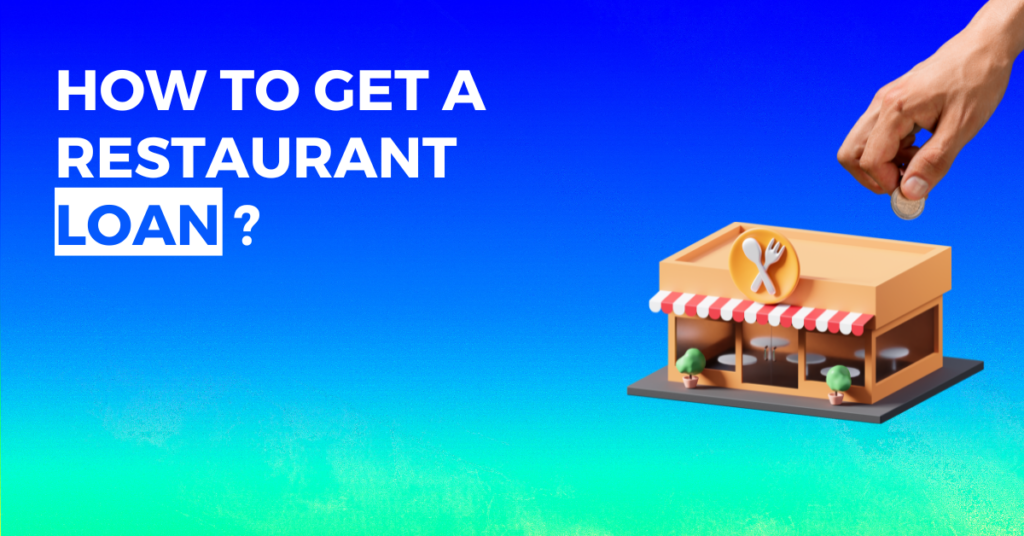 How to Get a Restaurant Loan?. Starting a restaurant demands a… | by ...