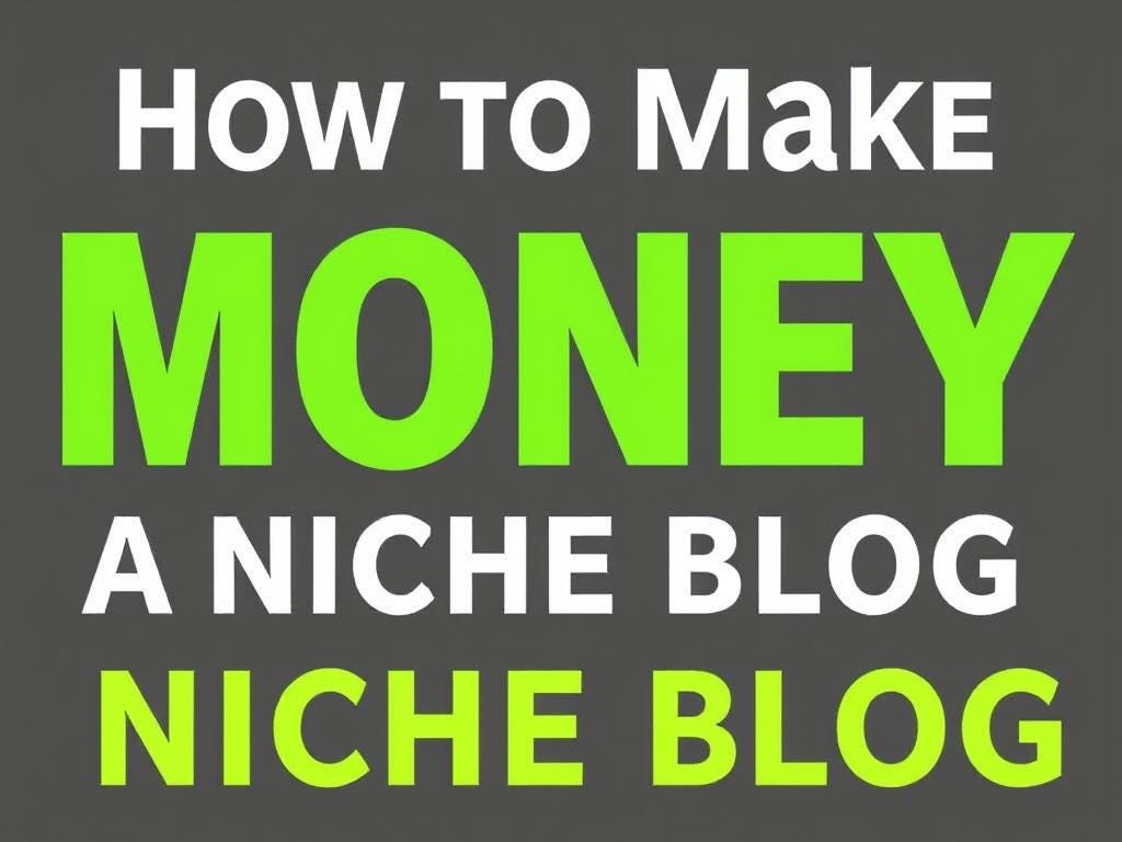 How to Make Money with a Niche Blog A Step-by-Step Guide | by Muheeb ...