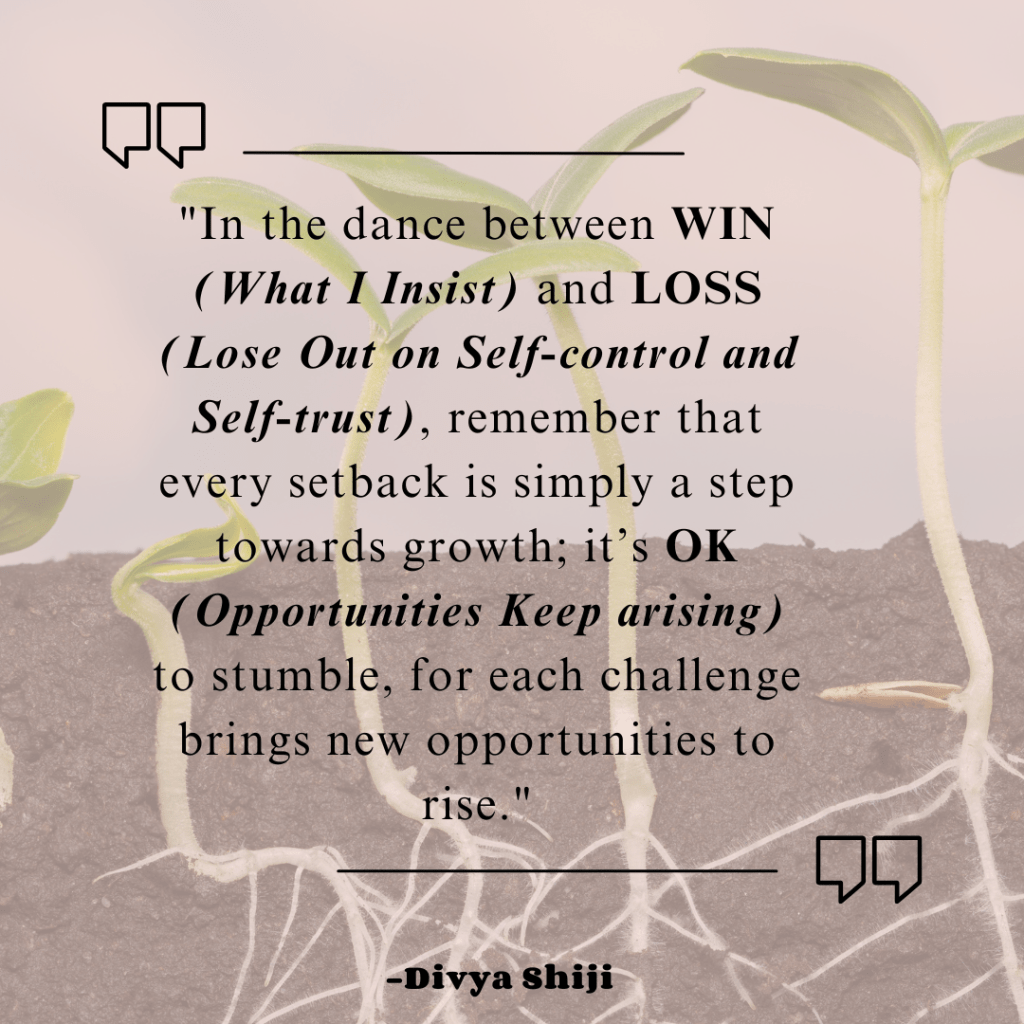 WIN or LOSS But It’s OK!!. “WIN” stands for What I Insist, “LOSS”… | by ...