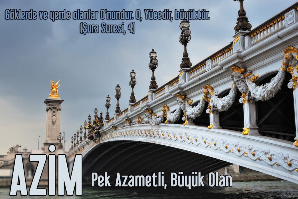 Azim (Pek azametli, büyük olan) | by Allah'ın İsimleri | Medium