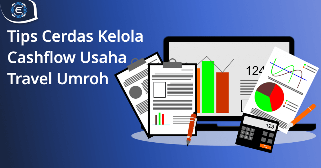Tips Cerdas Kelola Cash Flow Usaha Travel Umroh | by Erahajj Indonesia ...