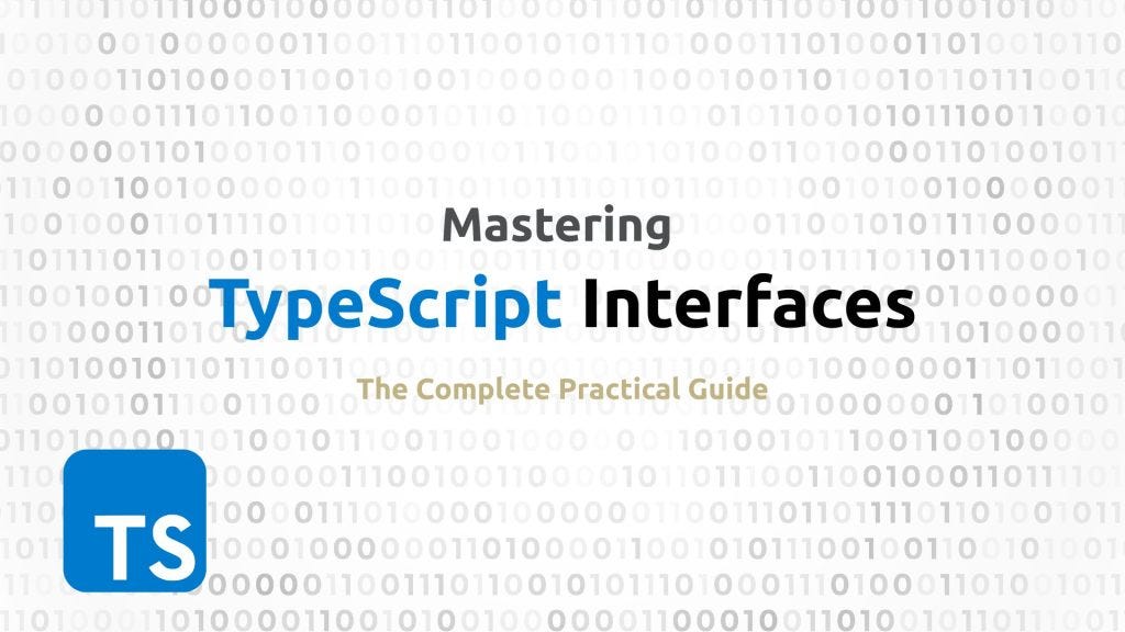 Mastering TypeScript Interfaces: The Complete Practical Guide | by Ayush Kumar Tiwari | Jan ...