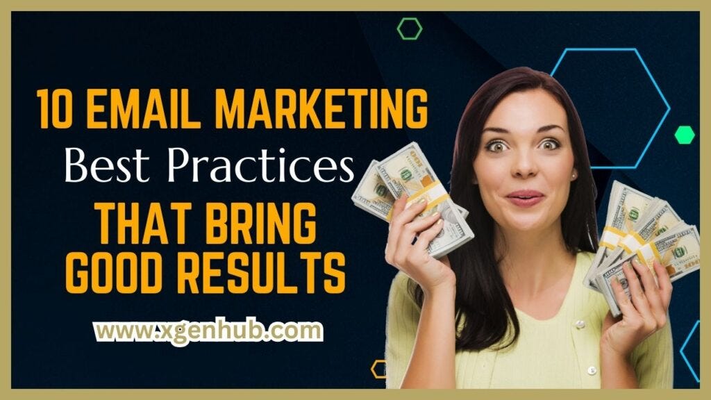 10 Email Marketing Best Practices That Bring Good Results | by Inzamul ...