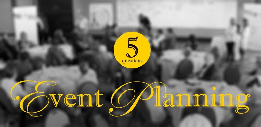 5 Questions to Ask When Planning an Event | by CHI KT Platform ...