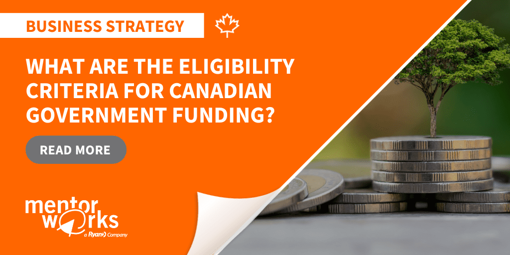 What are the Eligibility Criteria for Canadian Government Funding? | by ...