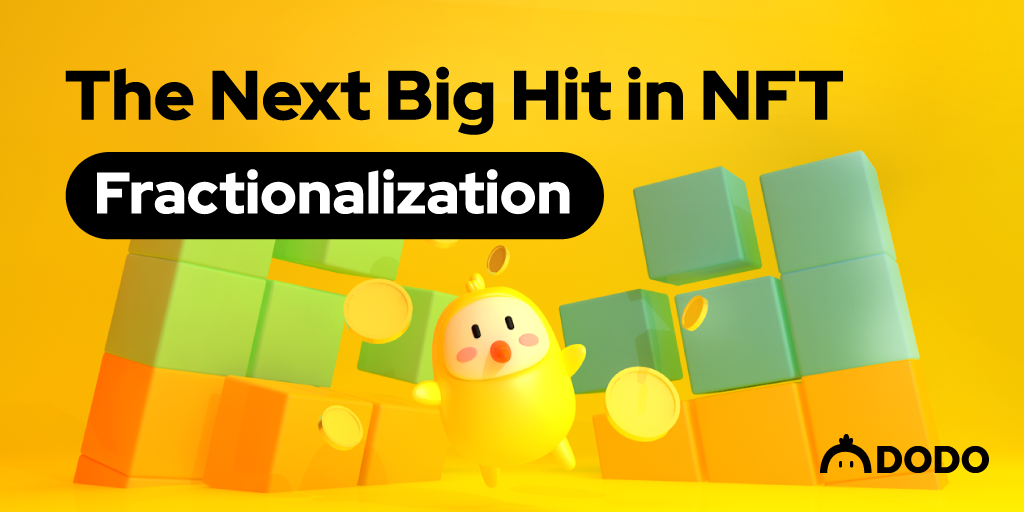 DODO Research: The Next Big Hit in NFTs: Fractionalization | by DODO | DODO