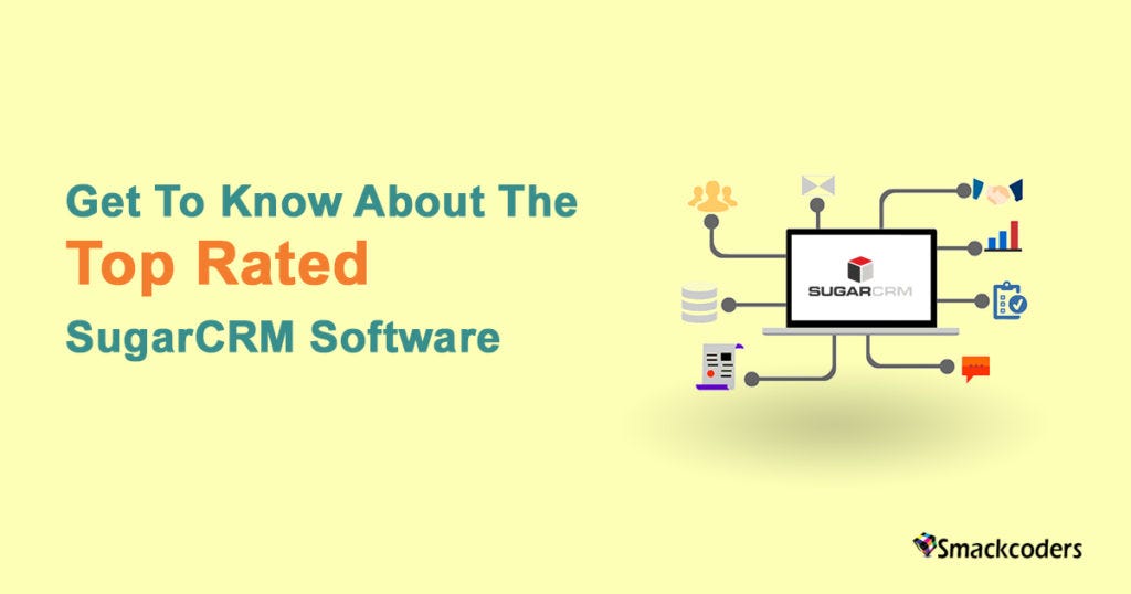 SugarCRM, Get To Know About The Top Rated Software | by Fenzik Joseph ...