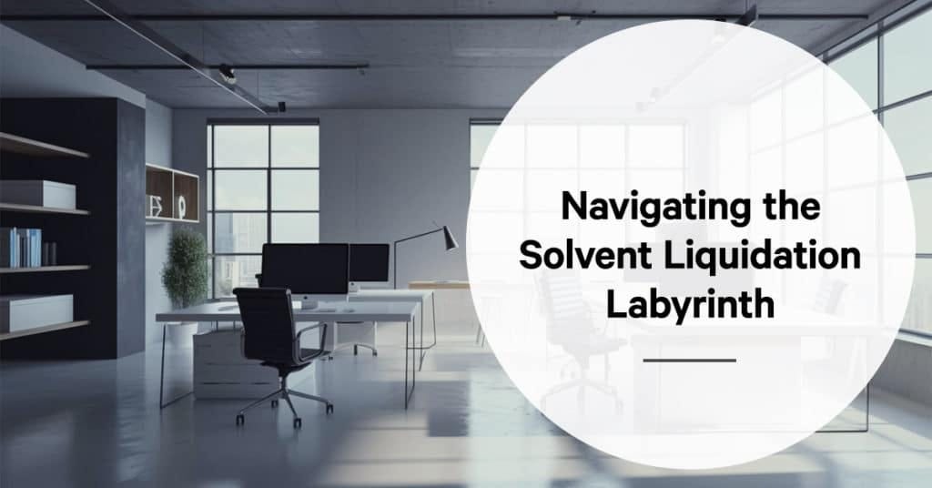 Navigating the Solvent Liquidation | by Simpleliquidationseo | Medium