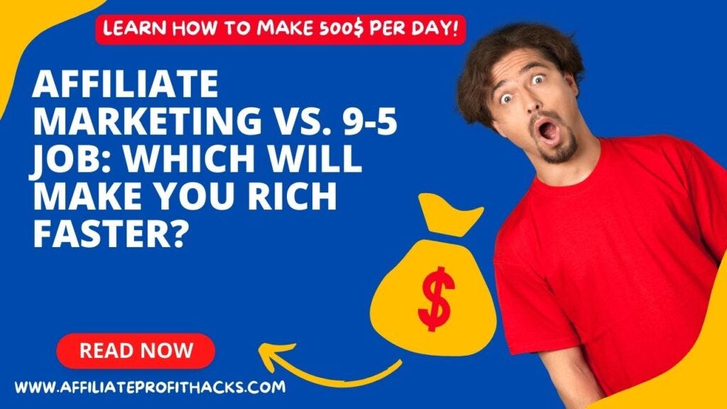 Affiliate Marketing vs. 9–5 Job: Which Will Make You Rich Faster? | by ...