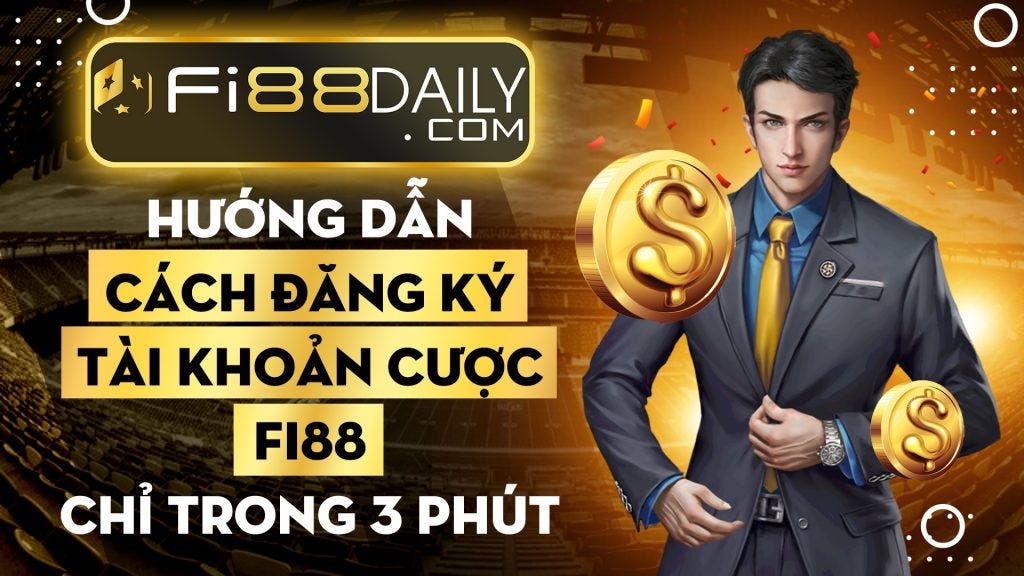 Cach dang ky tai khoan Fi88 nhan 1 ty 150k hoan nap 3% | by Fi88daily | Medium