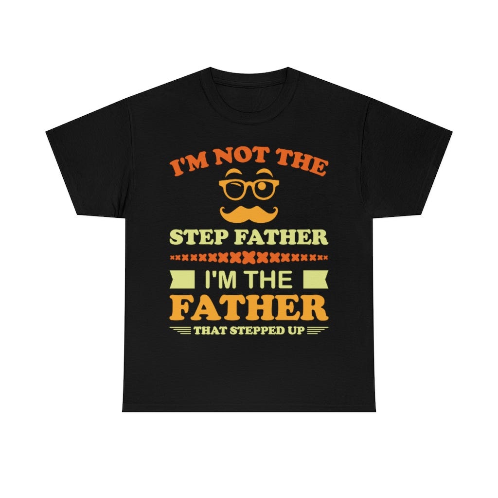Stepfather Shirt | by TeeBudget | Medium