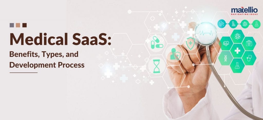 Medical SaaS: Benefits, Types, and Development Process | Medium