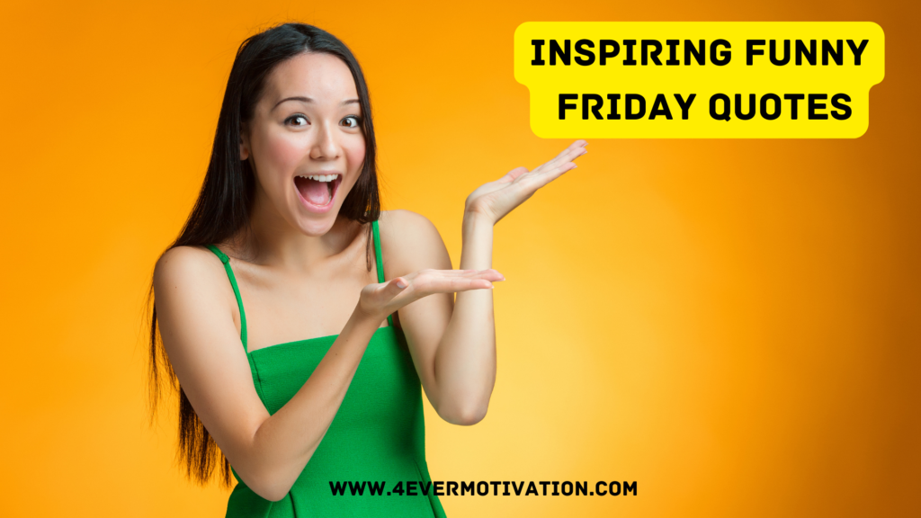 Funny Friday Quote: The Most Inspiring Quotes of the Week | by ...