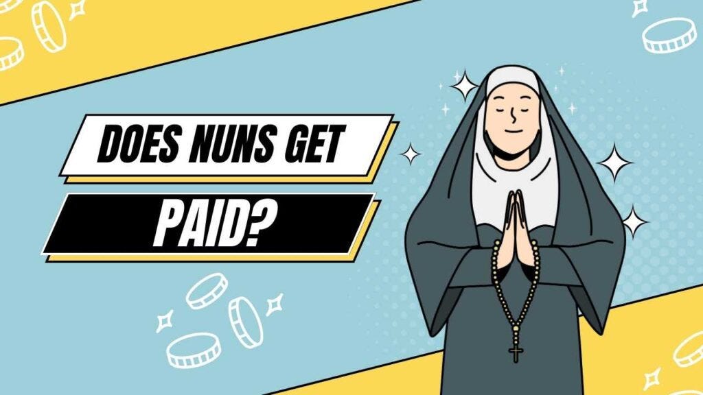 Does Nuns Get Paid? Unraveling the Mystery Behind Nuns’ Compensation ...