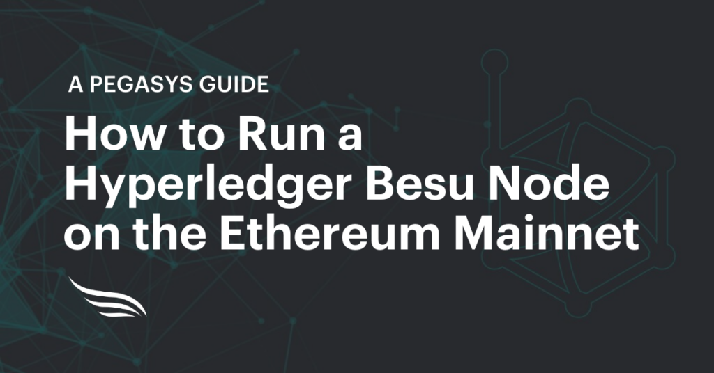Running a Hyperledger Besu Node on the Ethereum Mainnet | by Consensys | ConsenSys Media | Medium