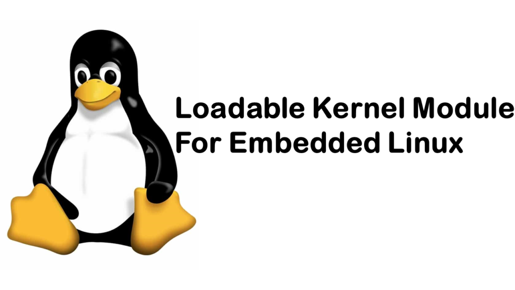 มาลองสร้าง Kernel Module สำหรับ Embedded Linux กัน | by ndr solution | Medium
