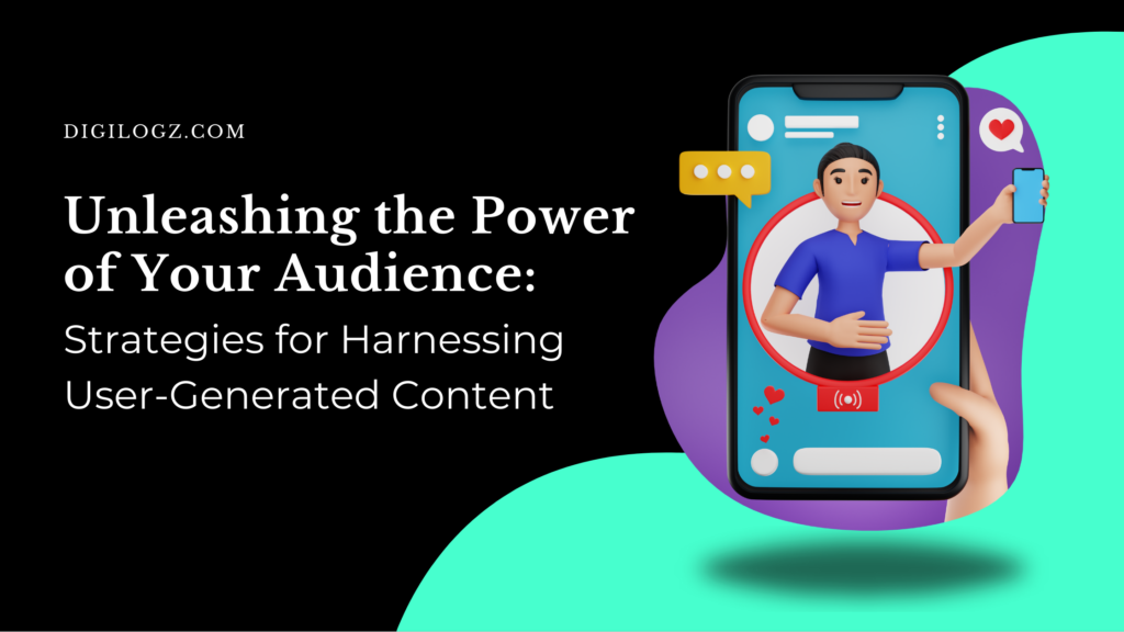 Unleashing the Power of Your Audience: Strategies for Harnessing User-Generated Content | by ...