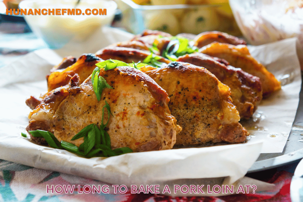 How Long to Bake a Pork Loin at? | by Hunan Chef - Timonium | Medium