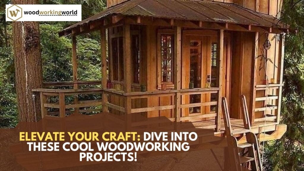 Elevate Your Craft: Dive into These Cool Woodworking Projects ...