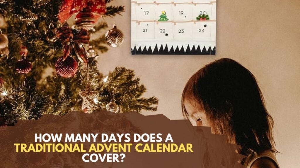 How many days does a traditional Advent Calendar cover? - Wood Working ...