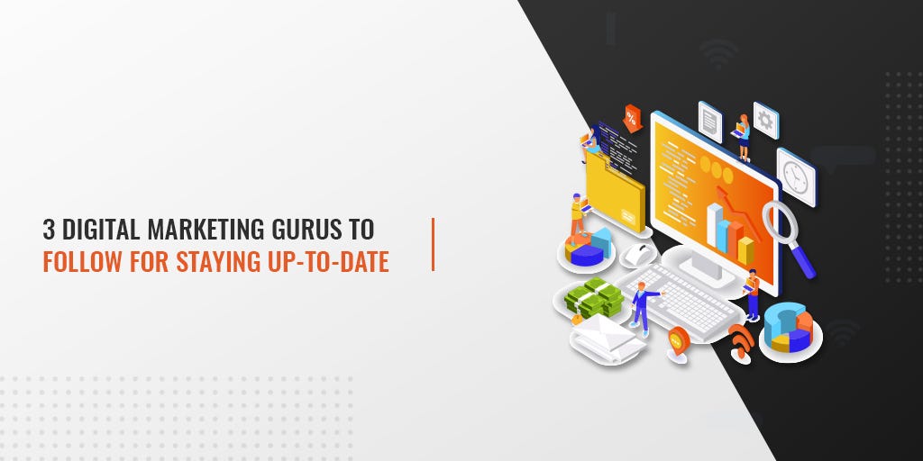 3 Digital Marketing Gurus to Follow for Staying Up-to-date | by manipal ...