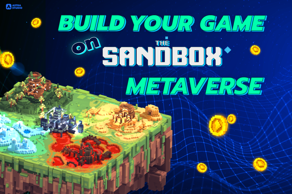 Build Your Game on the Sandbox Metaverse. | by Astra Studio | Medium