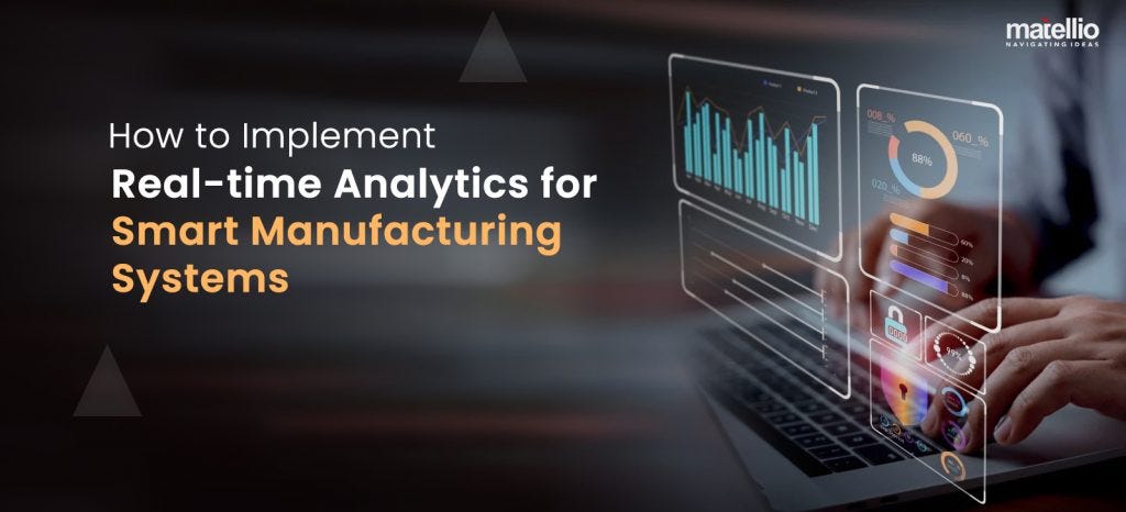 How to Implement Real-time Analytics for Smart Manufacturing Systems ...