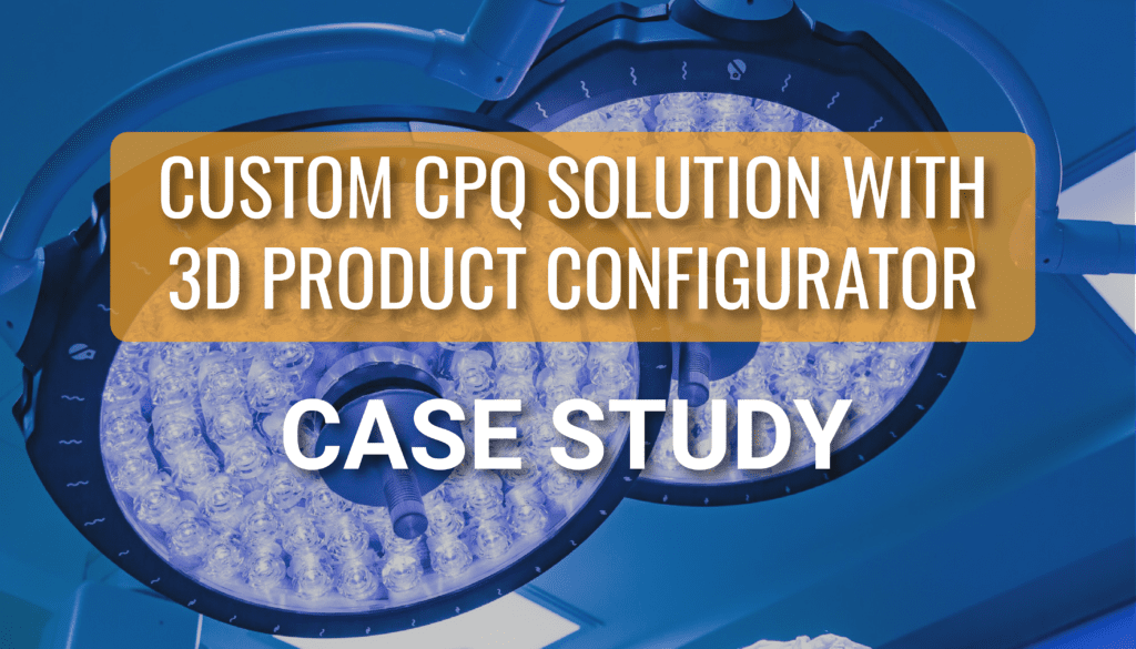 Custom CPQ Solution with 3D Product Configurator Case Study | by ...