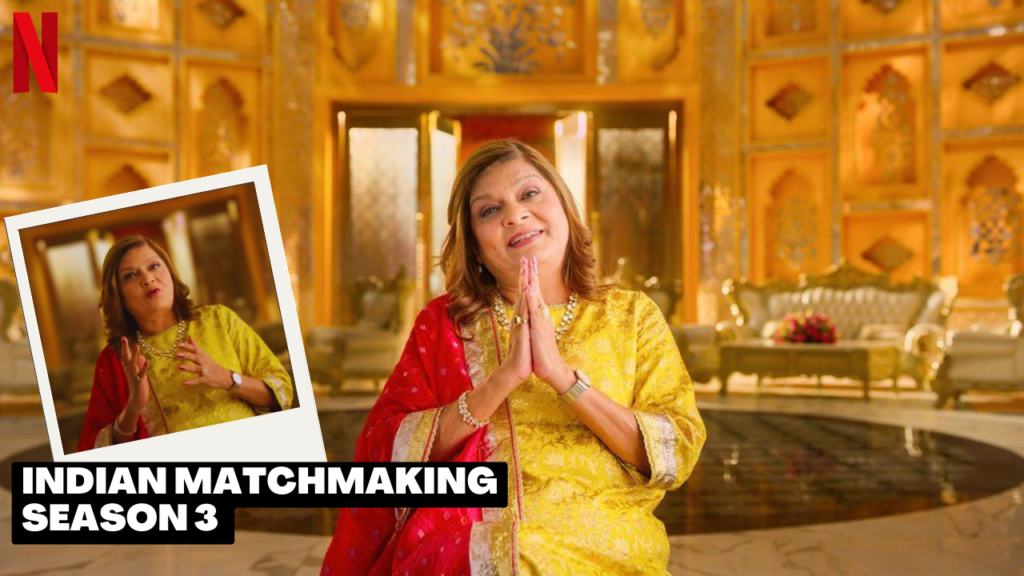 Indian Matchmaking Season 3 Release Date: First look & What did Sima ...