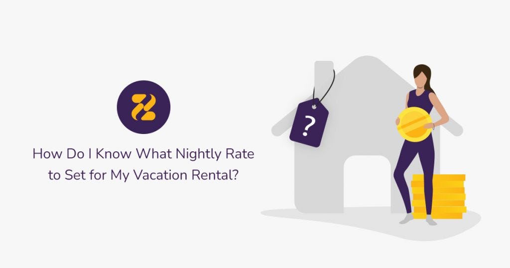 How Do I Know What Nightly Rate to Set for My Vacation Rental? | by ...
