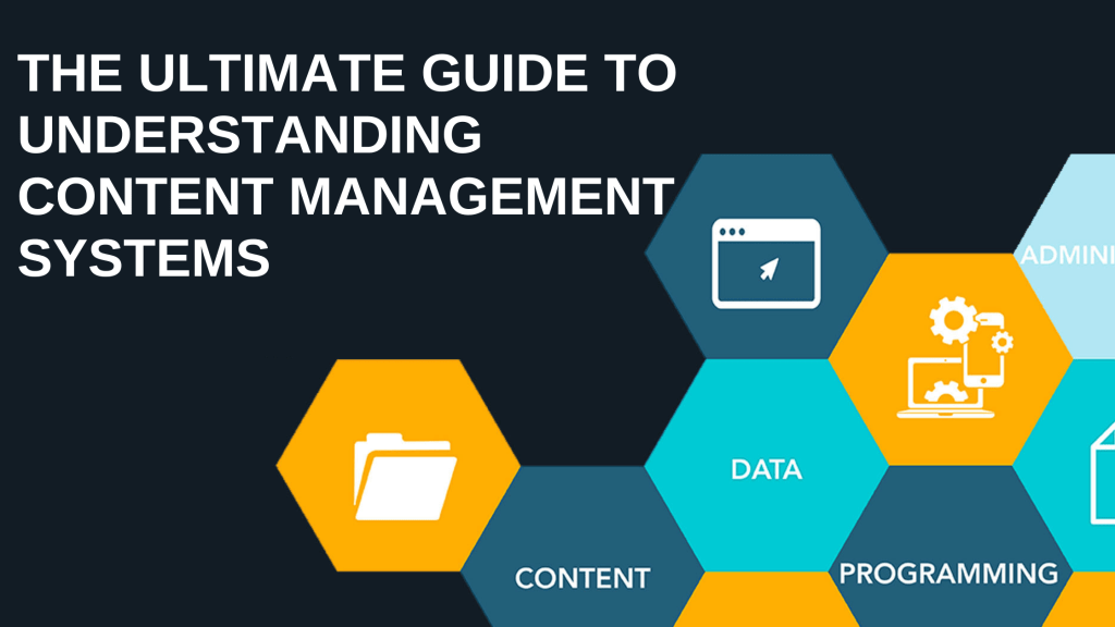 The Ultimate Guide To Understanding Content Management Systems | by ...