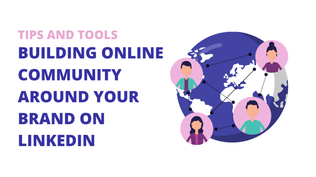 PART 2 — Building Online Community Around Your Brand on LinkedIn — Tips ...