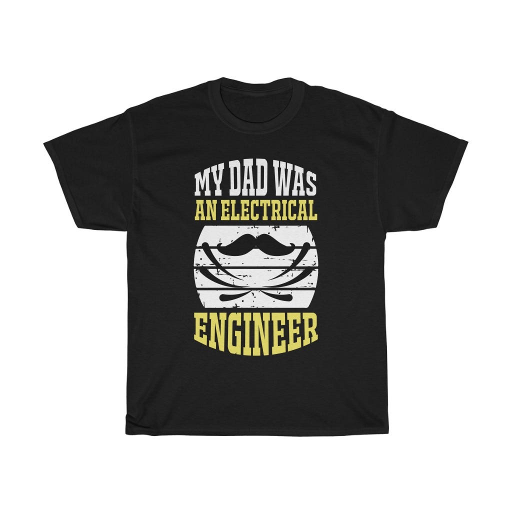 My Dad Was An Electrical Engineer Shirt Design 9 | by TeeBudget | Medium